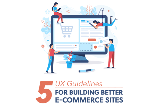5 UX Guidelines for Building Better Ecommerce Sites (Infographic)